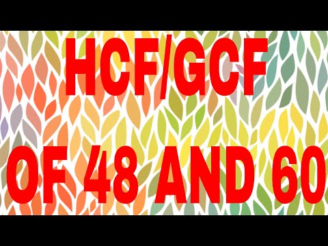 HCF of 48 and 60|GCF of 48 and 60