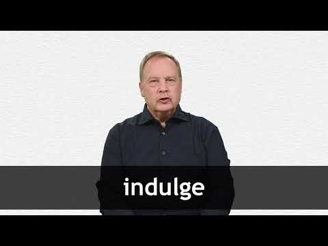 INDULGE definition and meaning | Collins English Dictionary