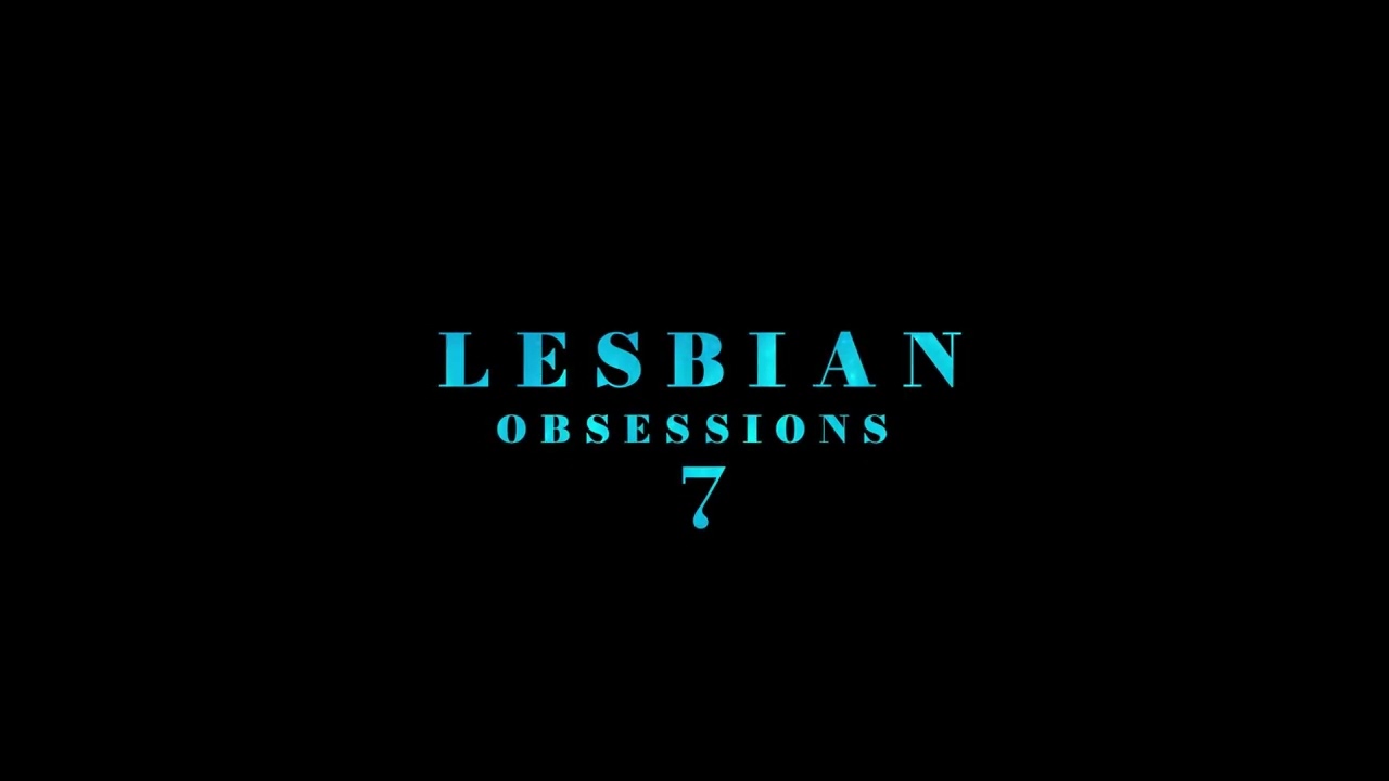 LESBIAN OBSESSIONS 7 TEASER 3