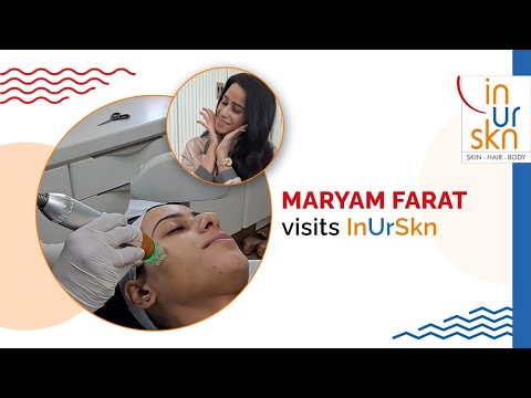 Influencer Maryam Visits InUrSkn