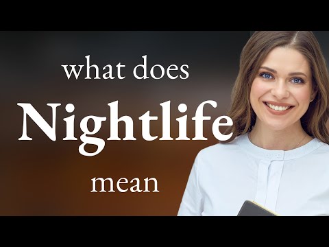 Nightlife — definition of NIGHTLIFE