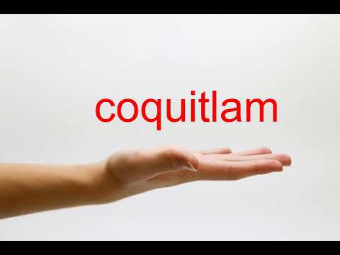 How to Pronounce coquitlam - American English