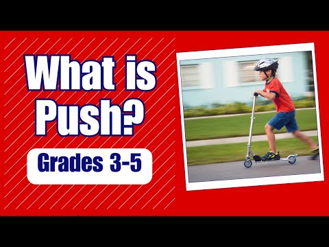 What is Push (force) - More Grades 3-5 Science on Harmony Square