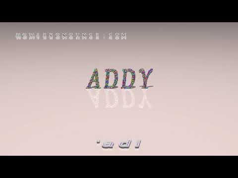 addy - pronunciation + Examples in sentences and phrases