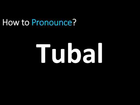 How to Pronounce Tubal (BIBLE)