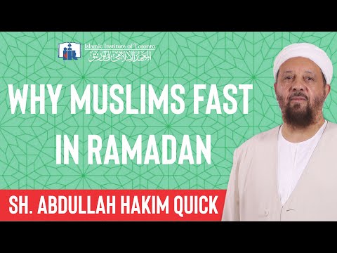 Sh. Abdullah Hakim Quick - Why Muslims Fast in Ramadan