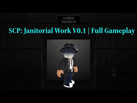 SCP: Janitorial Work V0.1 | Full Gameplay (No Commentary)
