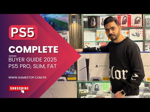 PS5 Complete Buyer Guide 2025 by GameStop Pakistan: PS5 Pro, PS5 slim, & PS5 Fat Models Explained