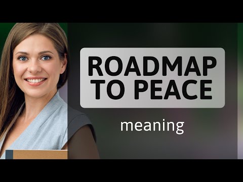 Understanding "Roadmap to Peace": An English Learning Guide