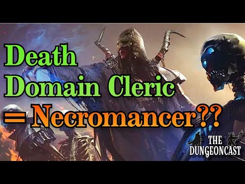 D&D Clerics: Death Domain - The Dungeoncast Ep.310