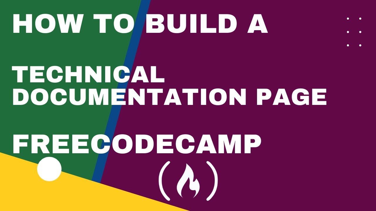 FREECODECAMP: HOW TO BUILD A TECHNICAL DOCUMENTATION PAGE (2022)