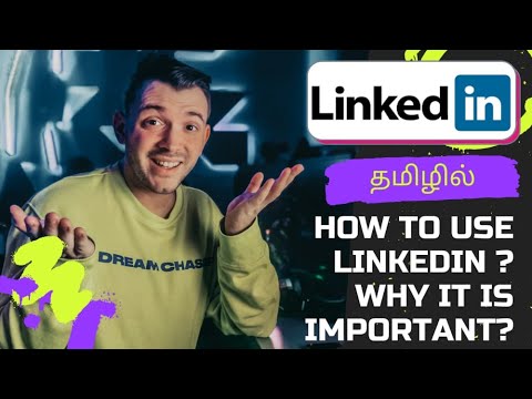 How To Use LinkedIn In Tamil And Why It Is Important? - LinkedIn Tutorial In Tamil