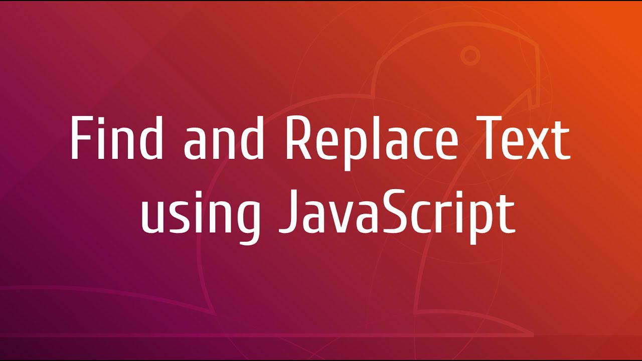 Find and Replace Text Using JavaScript