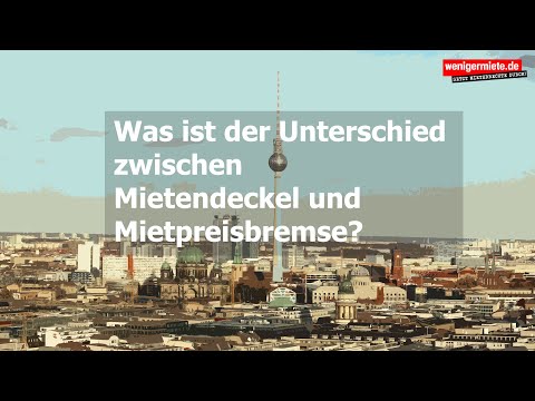Was ist der Unterschied zwischen Mietendeckel und Mietpreisbremse?