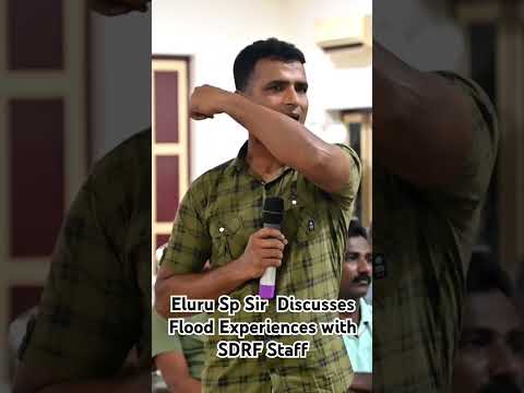 Eluru SP Sir Discusses Flood Experiences with SDRF Staff