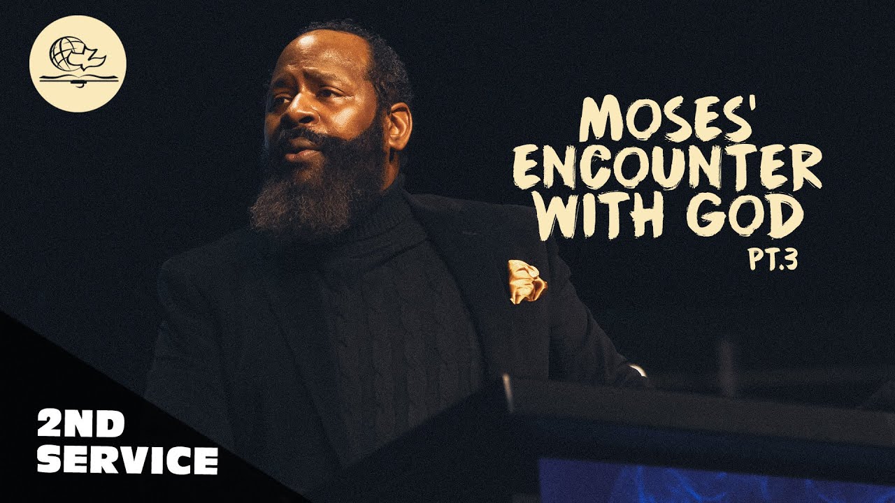 MOSES’ ENCOUNTER WITH GOD PT3 (PASTOR TONY CLARK)