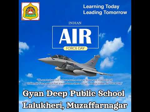 Indian Air Force Day | Gyan Deep Public School