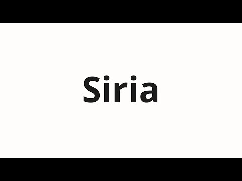 How to pronounce Siria