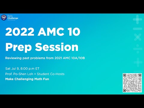2022 AMC 10 Prep Session Jul 9