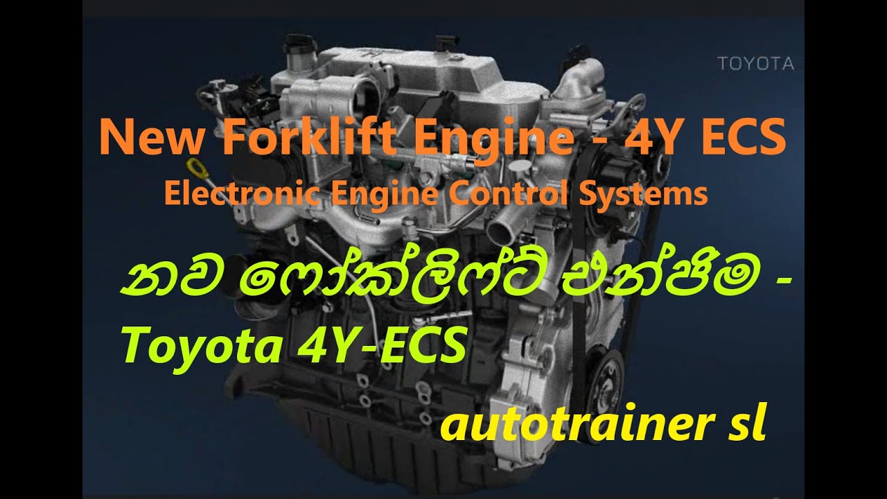 NEW FORKLIFT ENGINE 4Y ECS - Detailed explanation of operation & parts.