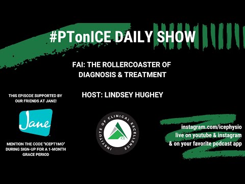#PTonICE Daily Show - FAI: the rollercoaster of diagnosis & treatment - #ClinicalTuesday