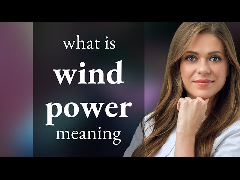 Wind power • what is WIND POWER definition