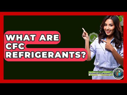 What Are CFC Refrigerants? - Earth Science Answers
