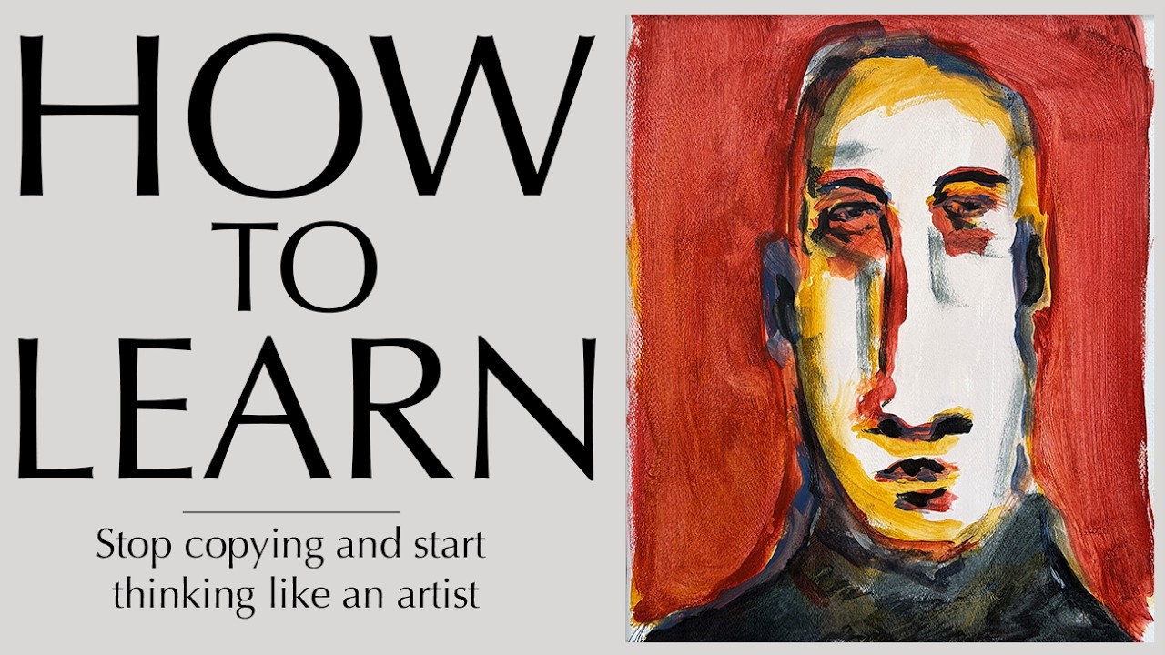 How to learn - Stop copying and start thinking like an artist - Easy painting