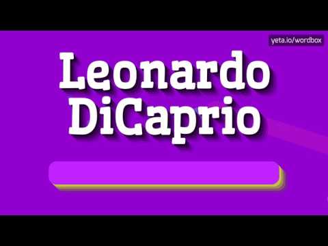 LEONARDO DICAPRIO - HOW TO PRONOUNCE IT!? (HIGH QUALITY VOICE)