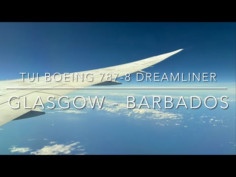 Flight report Tui Boeing 787-8 Dreamliner Glasgow-Barbados🏴🇧🇧(4K)