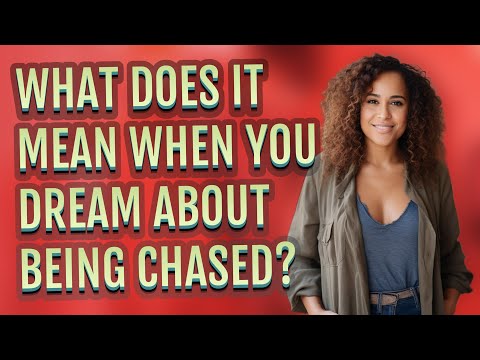 What does it mean when you dream about being chased?