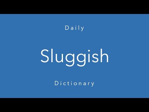 Sluggish (Daily Dictionary)