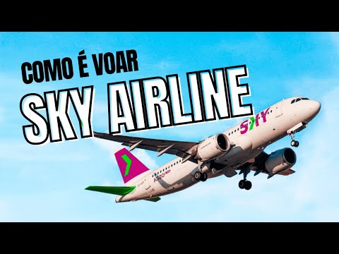 SKY AIRLINE: Como é voar na low-cost do BRASIL para o CHILE