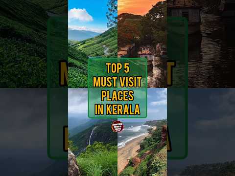 TOP 5 Must Visit Places In Kerala | Amazing World Facts