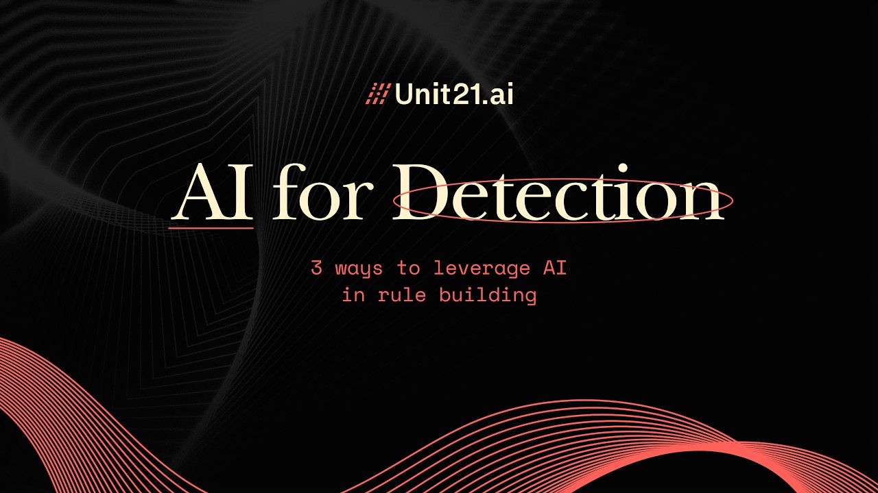 3 Ways AI Makes Fraud & Compliance Rules Smarter | Unit21 Demo