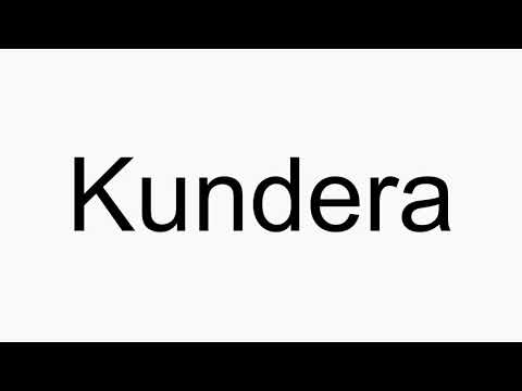 How to pronounce Kundera