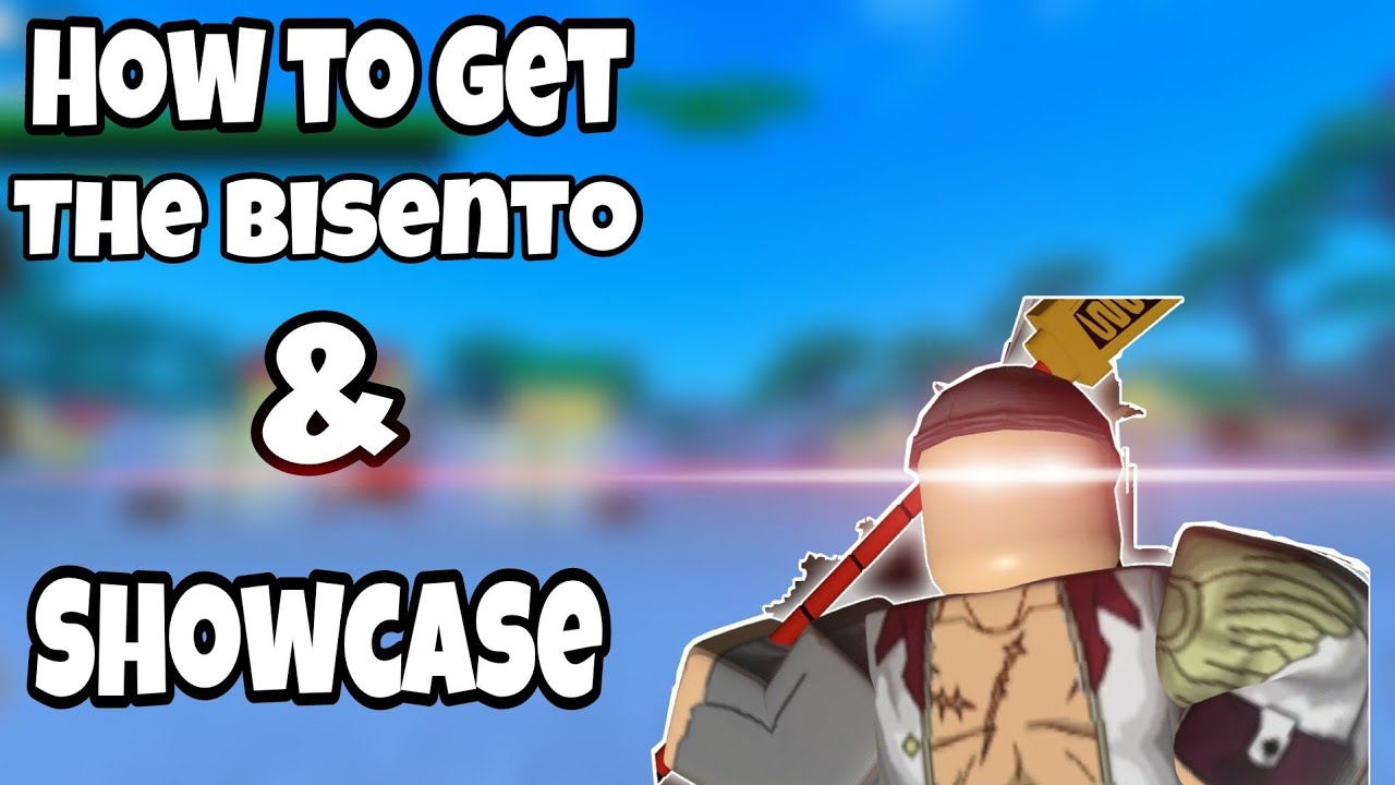 How to get bisento |last piece| plus showcase