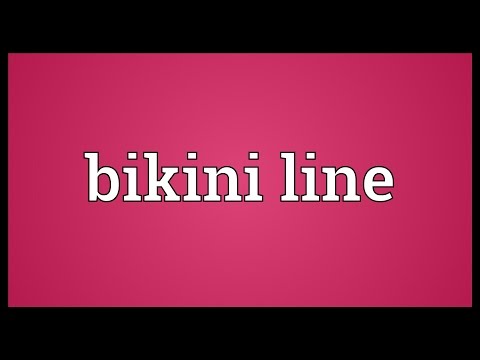 Bikini line Meaning