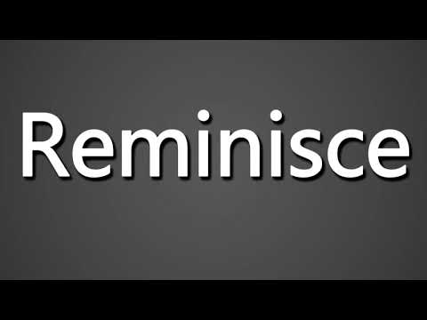 How to Pronounce Reminisce