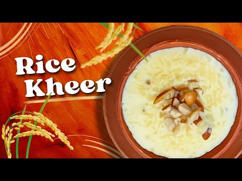 Perfect Rice Kheer Recipe | Creamy Indian Rice Pudding Dessert