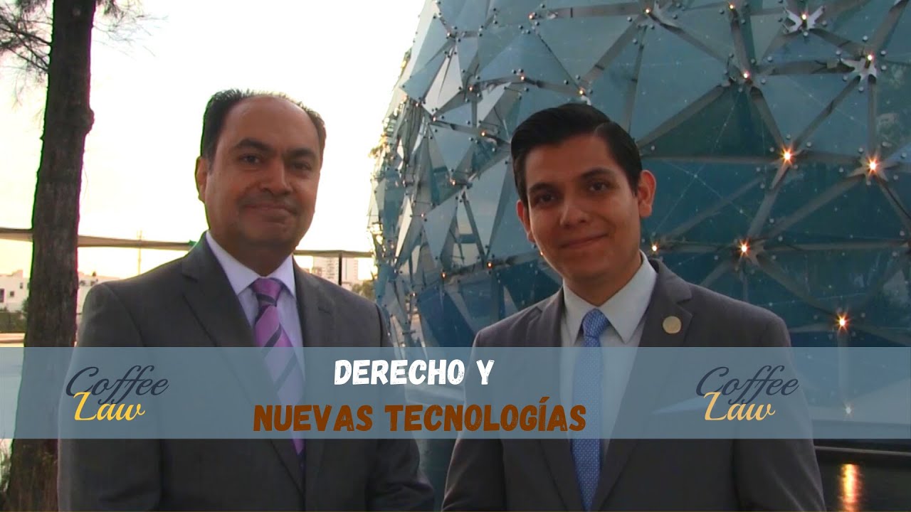Derecho y Nuevas tecnologías // Dr. Joel Gómez Treviño