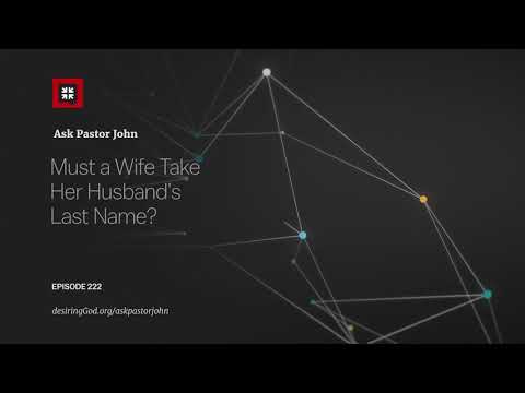 Must a Wife Take Her Husband’s Last Name?