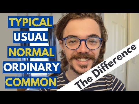 Typical Usual Normal Ordinary Common WHAT'S THE DIFFERENCE? | Vocabulary