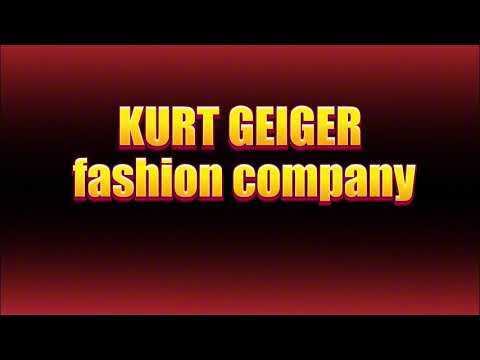 How to pronounce KURT GEIGER fashion company?(SORT OF CORRRECTLY...)