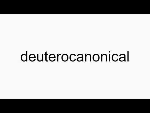 How to pronounce deuterocanonical