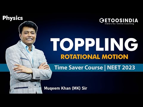 Toppling | Rotational Motion | NEET 2023 | Time Saver Course | Muqeem Sir | Etoos NEET