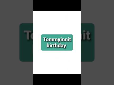 Happy birthday Tommyinnit