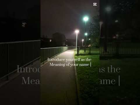 What is the meaning of your name?