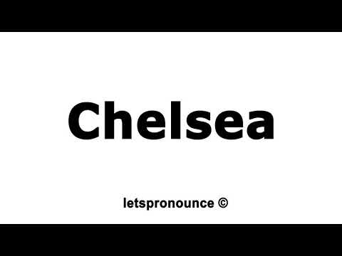 How to Pronounce Chelsea