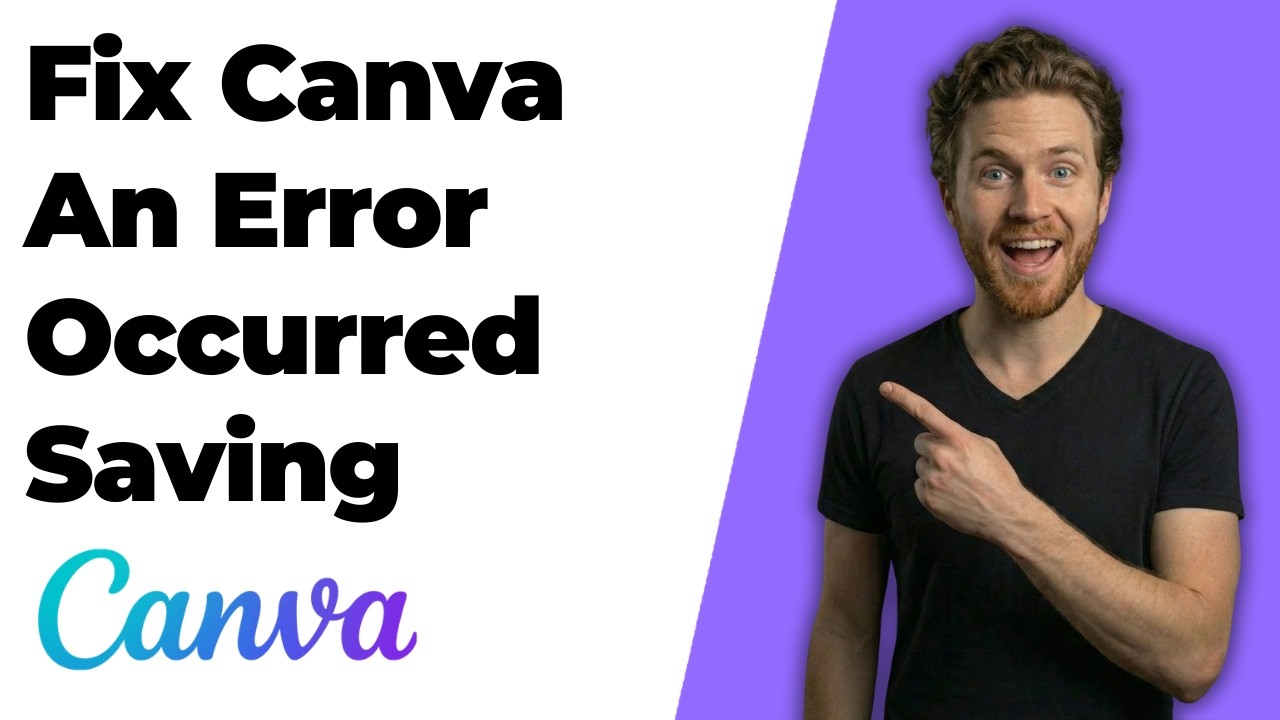 Fix Canva An Error Occurred Saving (Easy Troubleshooting Guide)